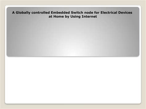 A Globally Controlled Embedded Switch Node For Electrical Devices At A Globally Controlled Embedded Switch Node For Electrical Devices At