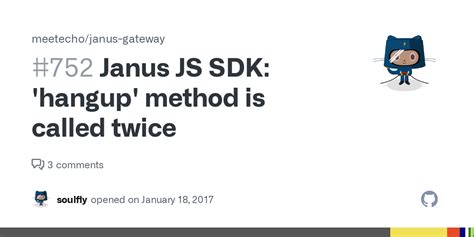 janus js sdk hangup method is called twice · issue 752 · meetecho