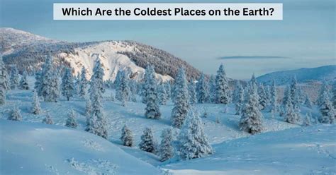 Top 10 Coldest Inhabited Place On Earth At Waldo Ross Blog