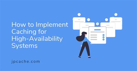 How To Implement Caching For High Availability Systems