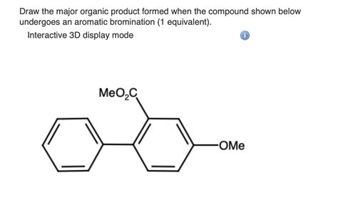 Solved Draw the major organic product formed when the | Chegg.com