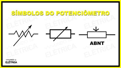 Potenciômetro O Que é E Como Funciona Mundo Da Elétrica