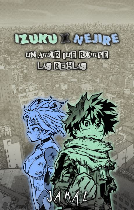 Deku X Nejire Un Amor Que Rompe Las Reglas Aviso Re Estreno Wattpad