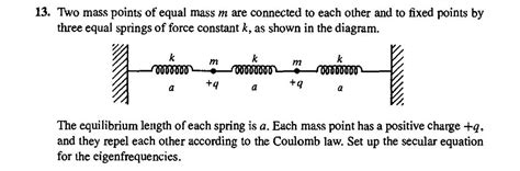 Solved Two Mass Points Of Equal Mass M Are Connected To Each Chegg Com