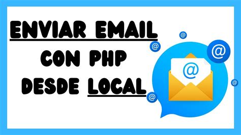Cómo Configurar Php Para Envio De Correos Mundowin