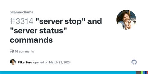 Server Stop And Server Status Commands · Issue 3314 · Ollama