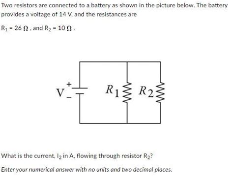 Solved Two Resistors Are Connected To A Battery As Shown In Chegg Com