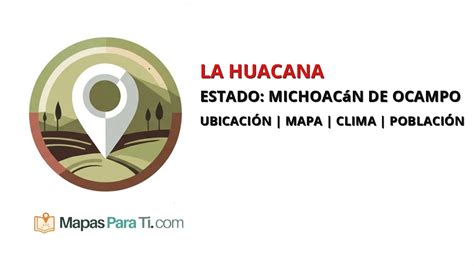 Municipio De La Huacana Michoacán De Ocampo Localidades Población Y