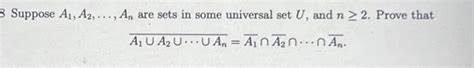 Solved Suppose A A An Are Sets In Some Universal Set U Chegg Com