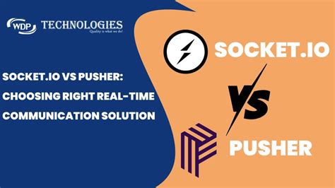 Socketio Vs Pusher Right Real Time Communication Solution