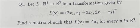 solved q1 ﻿let l r3→r3 ﻿be a transformation given