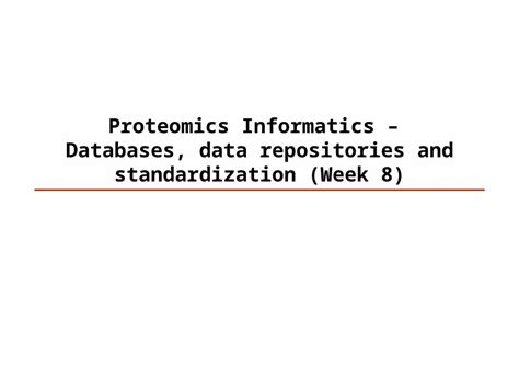 Pptx Proteomics Informatics Databases Data Repositories And