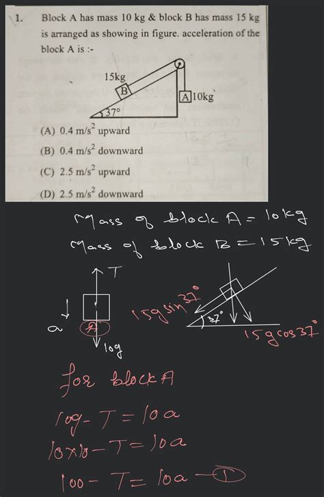 Block A Has Mass 10 Mathrm Kg And Block B Has Mass 15 Mathrm Kg Is Arr