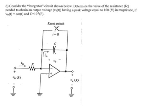Solved 6 Consider The Integrator Circuit Shown Below