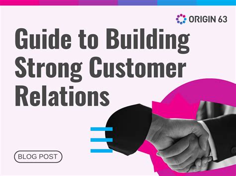 Guide To Building Strong Customer Relations