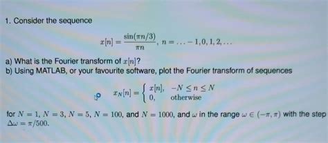 Solved 1. Consider the sequence x[n] sin(an/3) , n =...- - | Chegg.com
