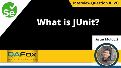 What Is Junit Selenium Interview Question 120 Youtube