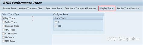 对sap的事务码、程序逻辑不大理解？可借助st05帮你来理清思路。如何使用st05进行数据和逻辑跟踪？ 知乎