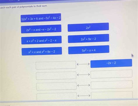 Solved Latch Each Pair Of Polynomials To Their Sum 12x23x6 And 7x2 4x 2 2x2 X And X 2x