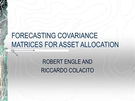 ppt forecasting covariance matrices for asset allocation powerpoint