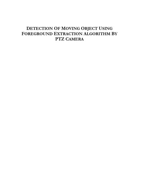 Detection Of Moving Object Using Foreground Extraction Algorithm By Ptz