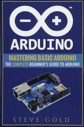 کتاب Arduino Mastering Basic Arduino The Complete Beginners Guide To Arduino Arduino