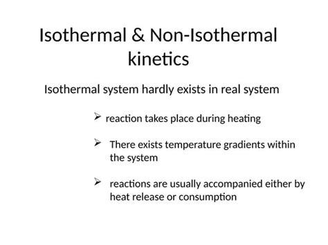 4isothermal And Non Isothermal Kineticspptx