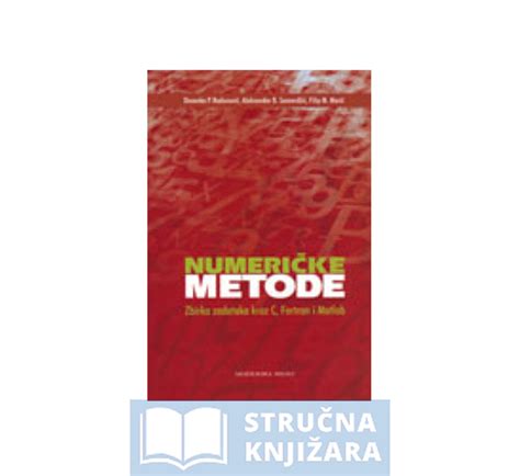 Numeričke Metode Zbirka Zadataka Kroz C Fortran I Matlab Desanka
