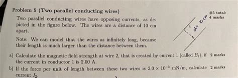 Solved Problem 5 Two Parallel Conducting Wires Two
