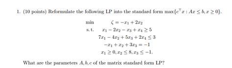 Solved 1 10 Points Reformulate The Following Lp Into The
