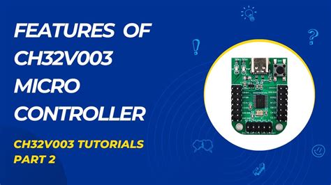 Introduction To Ch32v003 Features Of Ch32v003 Micro Controller