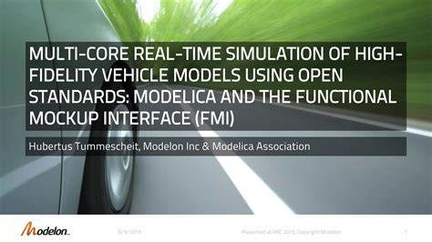 Multi Core Real Time Simulation Of High Fidelity Vehicle Models Using Open Standards Modelica