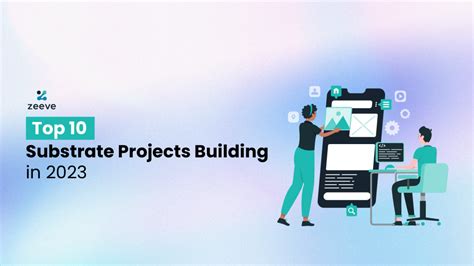exploring 10 must know substrate based projects