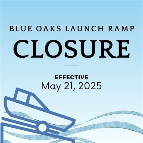 May 20 2025 Closed Blue Oaks Launch Ramp Don Pedro Lake Site