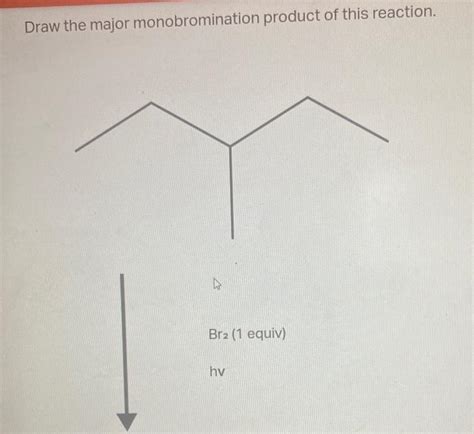 [solved] Praw The Maior And Minor Monobromination Products
