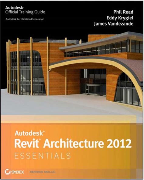 Cover Page Autodesk® Revit® Architecture 2012 Essentials Autodesk Official Training Guide [book]