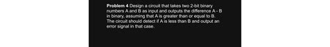 Solved Problem Design A Circuit That Takes Two Bit Chegg