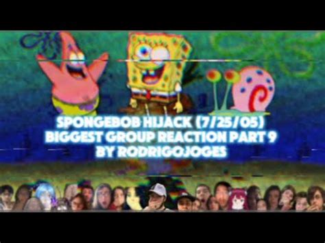 Spongebob Hijack 7 25 05 Biggest Group Reaction Part 9 By