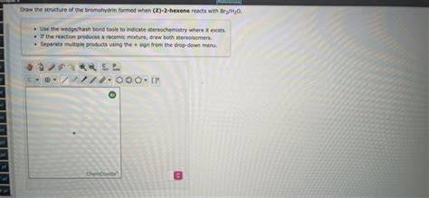 Solved Draw The Structure Of The Bromohydrin Formed When