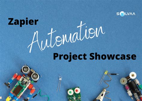 Automate Tasks Using Zapier 5 Quick Wins Solvaa