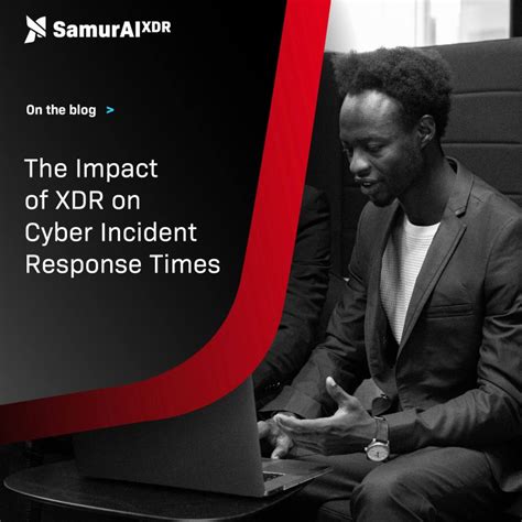 Ntt Security Holdings On Linkedin Impact Of Xdr On Cyber Incident Response Times Samurai Xdr Blog