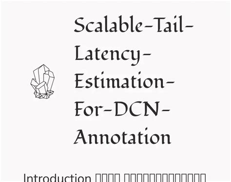 Scalable Tail Latency Estimation For Dcn Annotation