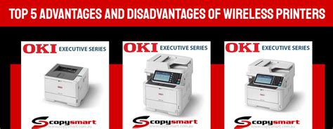 Top 5 Advantages And Disadvantages Of Wireless Printers Copy Smart