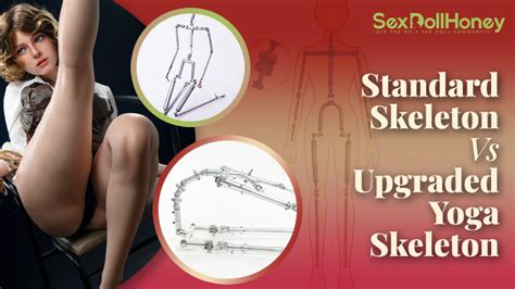 Standard Skeleton In Sex Dolls Vs Upgraded Yoga Skeleton Sexdollhoney