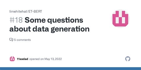 Some Questions About Data Generation · Issue 18 · Linwhitehatet Bert