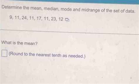 solved determine the mean median mode and midrange of the set of