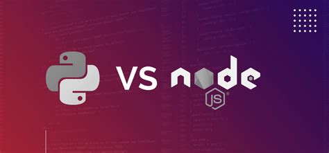 Python Vs Nodejs Whats Your Choice