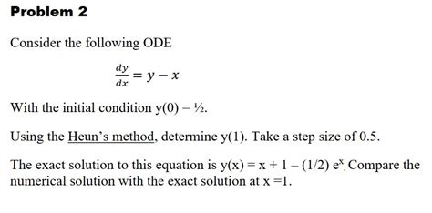 Solved Consider The Following ODE Dxdy Yx With The Initial Chegg Com