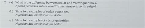 Selesai 2 A What Is The Difference Between Scalar And Vector Quantities Apakah Perbezaan Antar