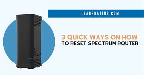 Quick Ways On How To Reset Spectrum Router Complete Guide In